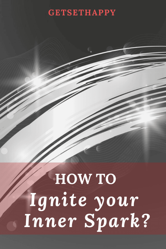 Ignite Your Inner Spark | Advice and Tips for Self Improvement