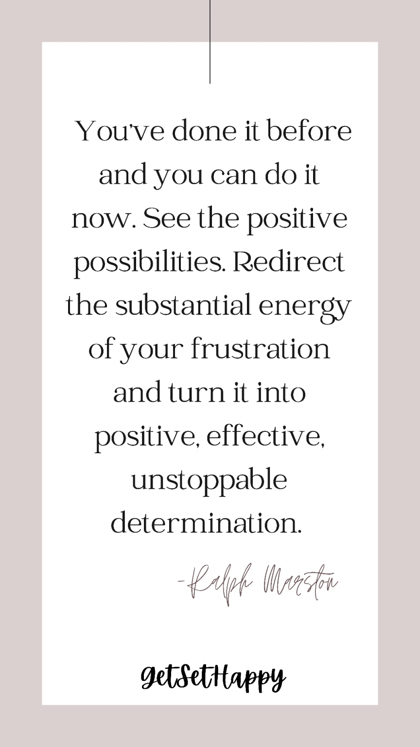 25 I Can Do It! Motivational quotes to Spur Your Inspiration | GetSetHappy