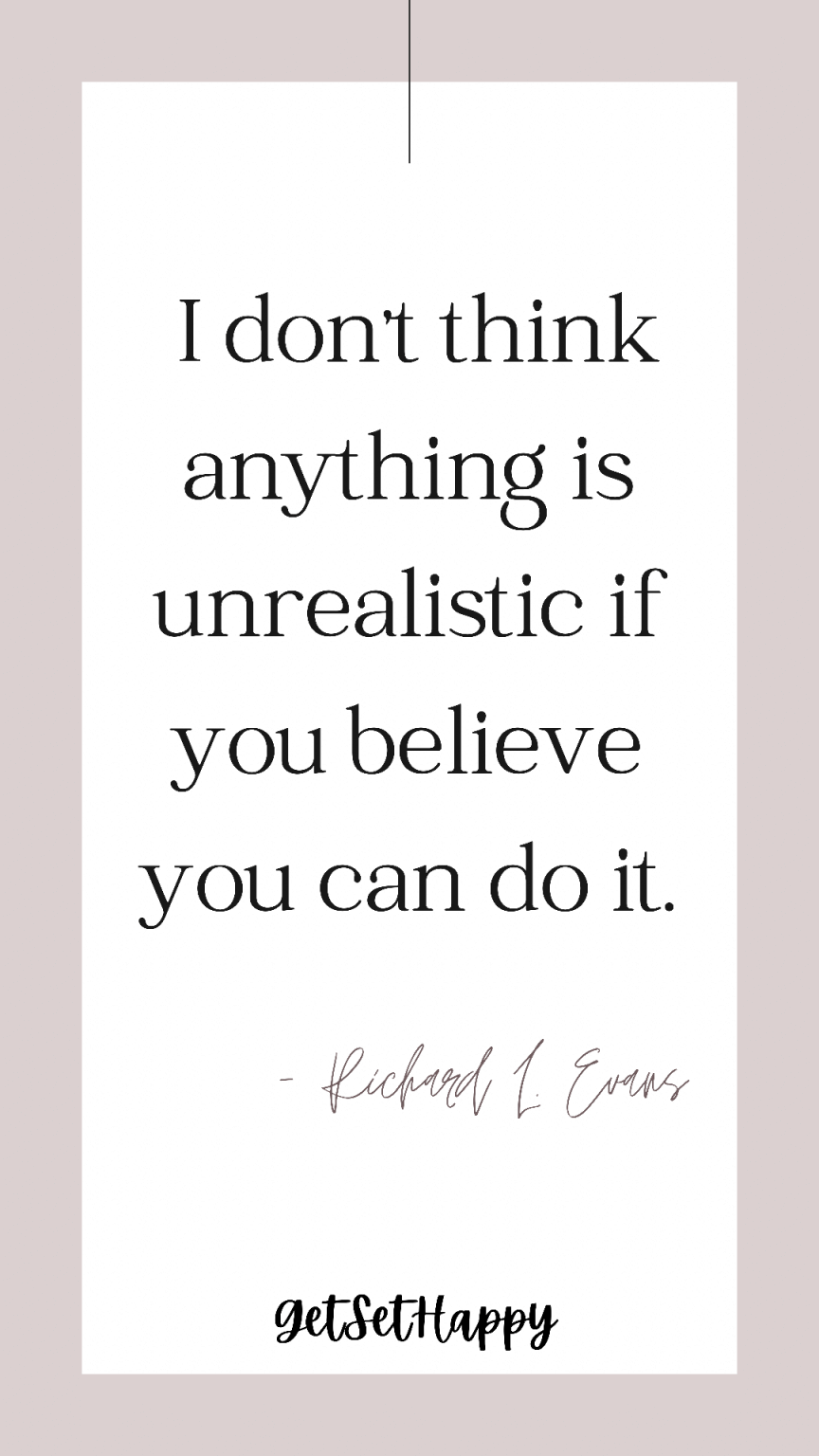 25 I Can Do It! Motivational quotes to Spur Your Inspiration | GetSetHappy