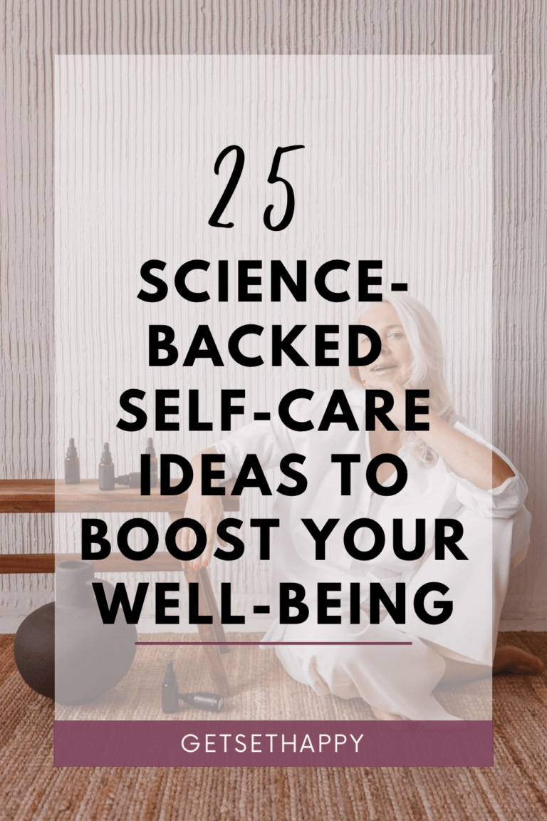 25 Science-Backed Self-care Ideas to Boost Your Well-Being | GetSetHappy