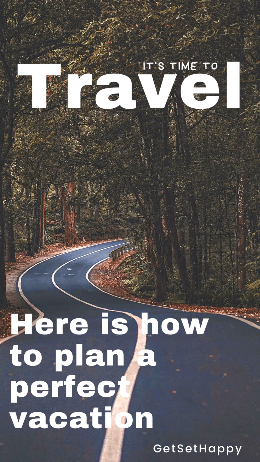 How To Plan Your Perfect Vacation? | GetSetHappy