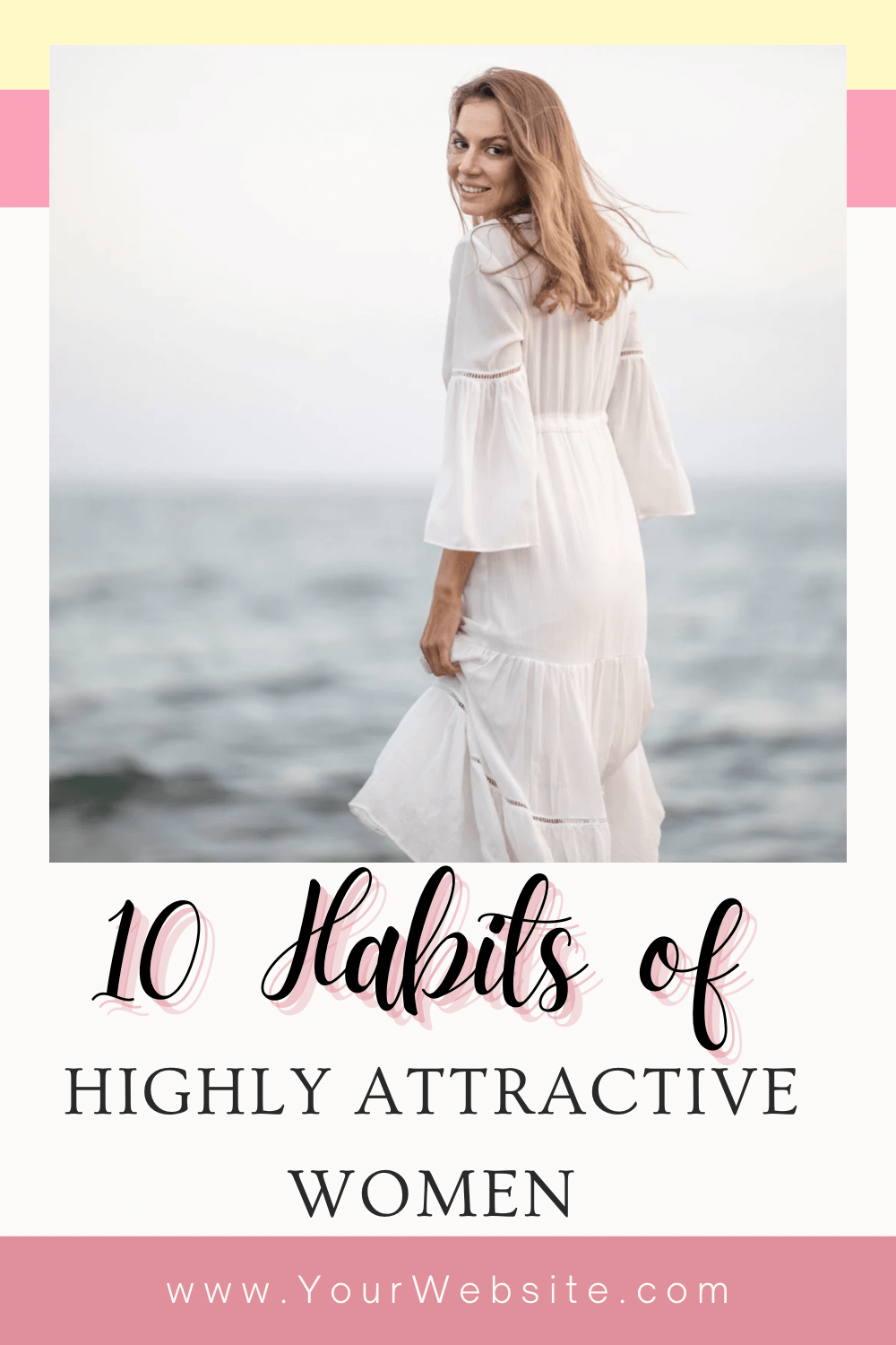 10 Simple Habits Of Highly Attractive Women! | GetSetHappy