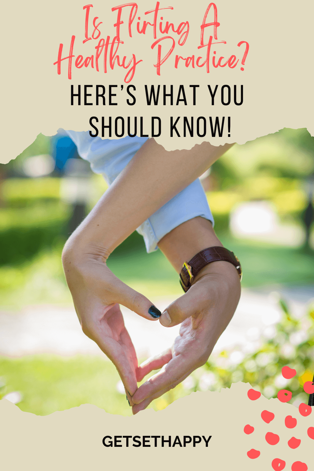 Is Flirting A Healthy Practice? Here's what you should know! | GetSetHappy