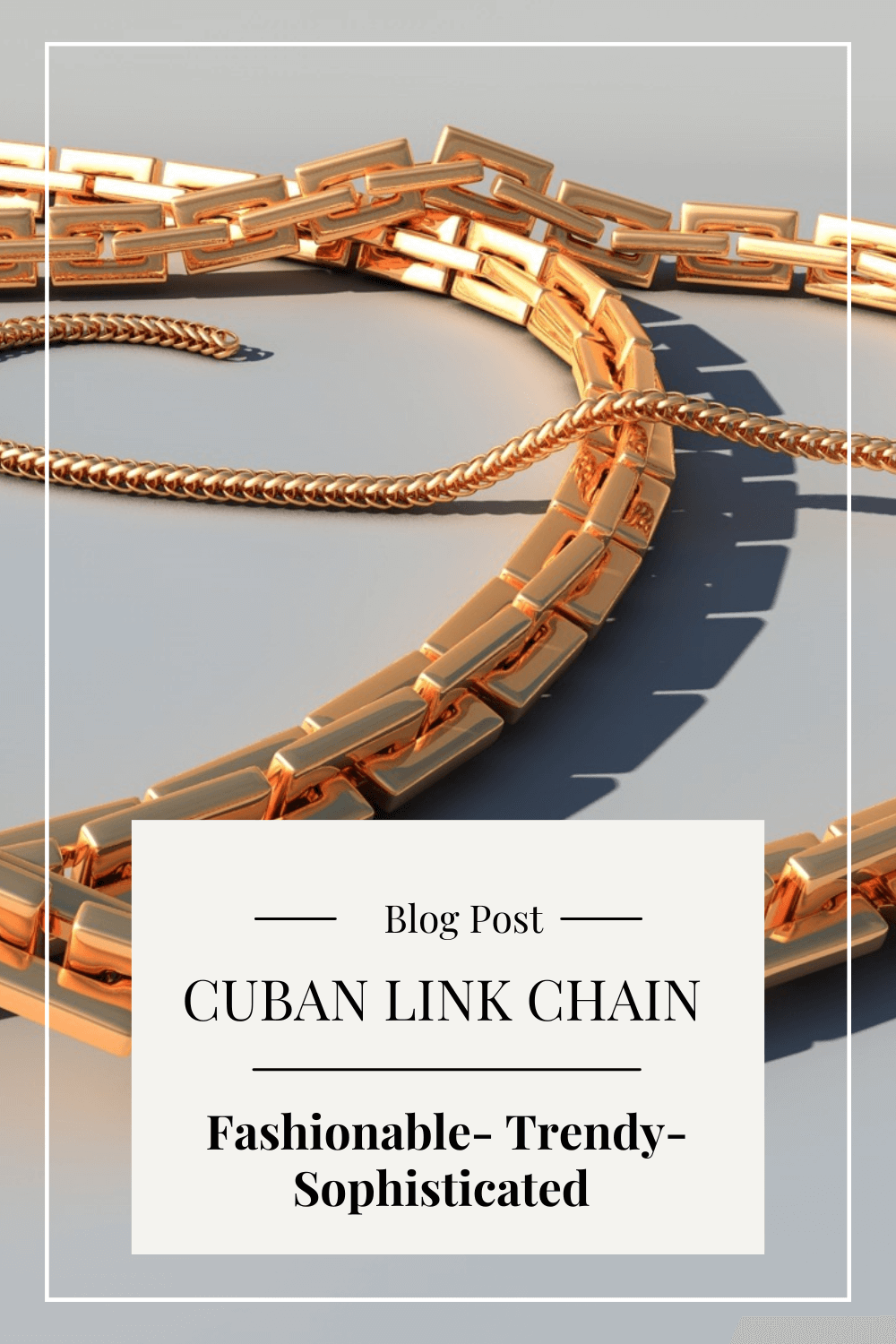 Cuban Link Chains - A Guide to Style and Sophistication | GetSetHappy