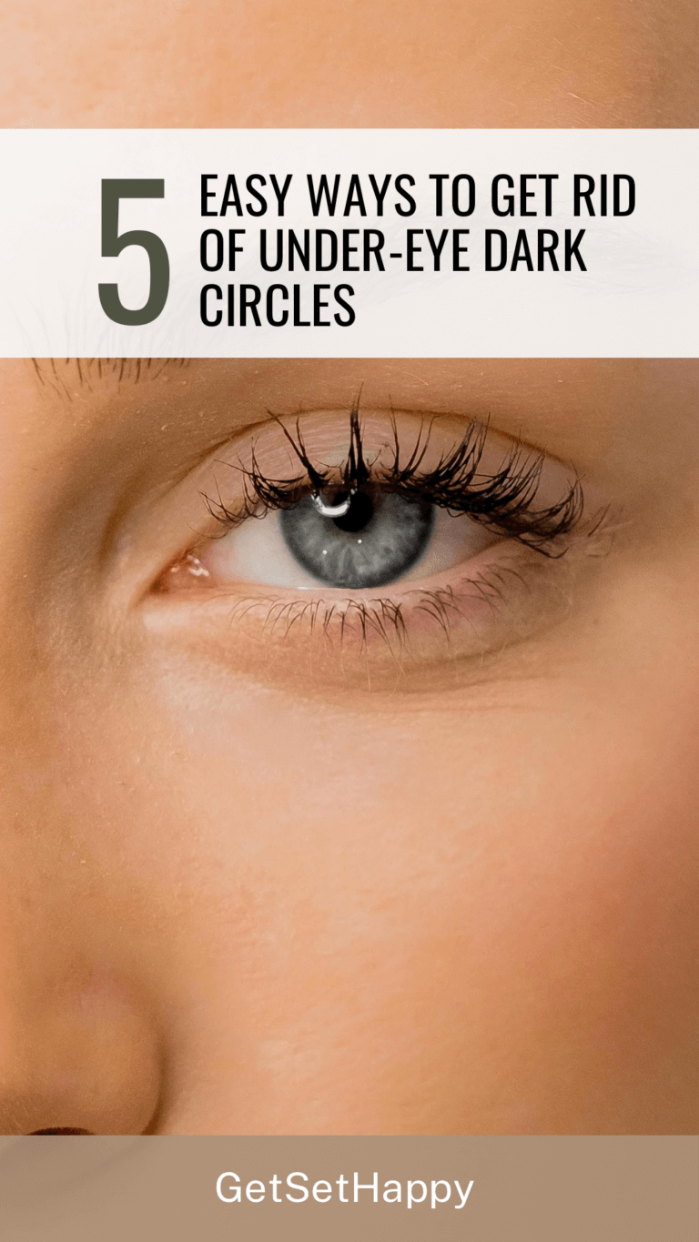 5 Easy Ways to Get Rid of Under-Eye Dark Circles | GetSetHappy