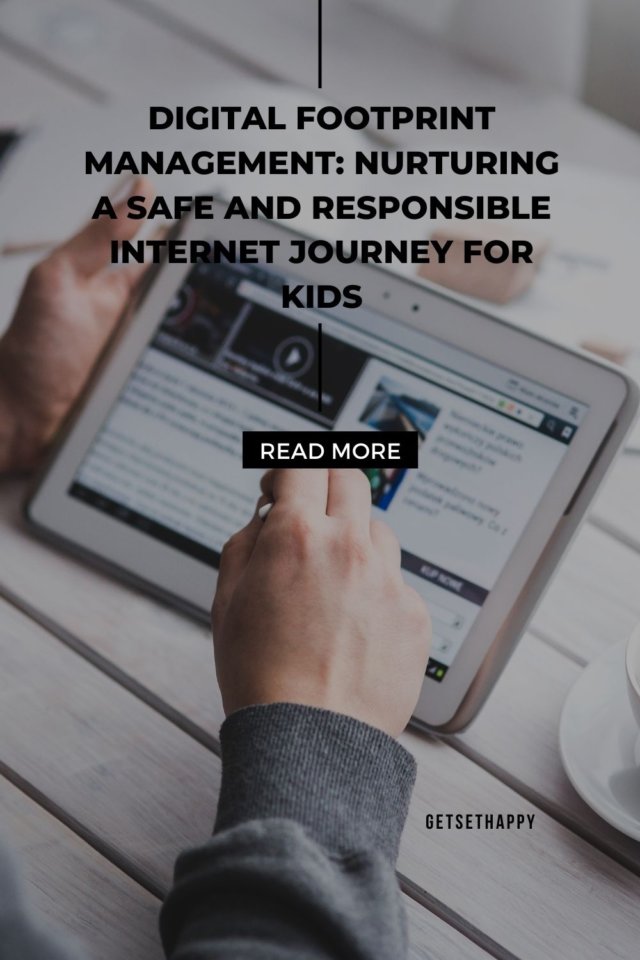 Digital Footprint Management: Nurturing a Safe and Responsible Internet ...