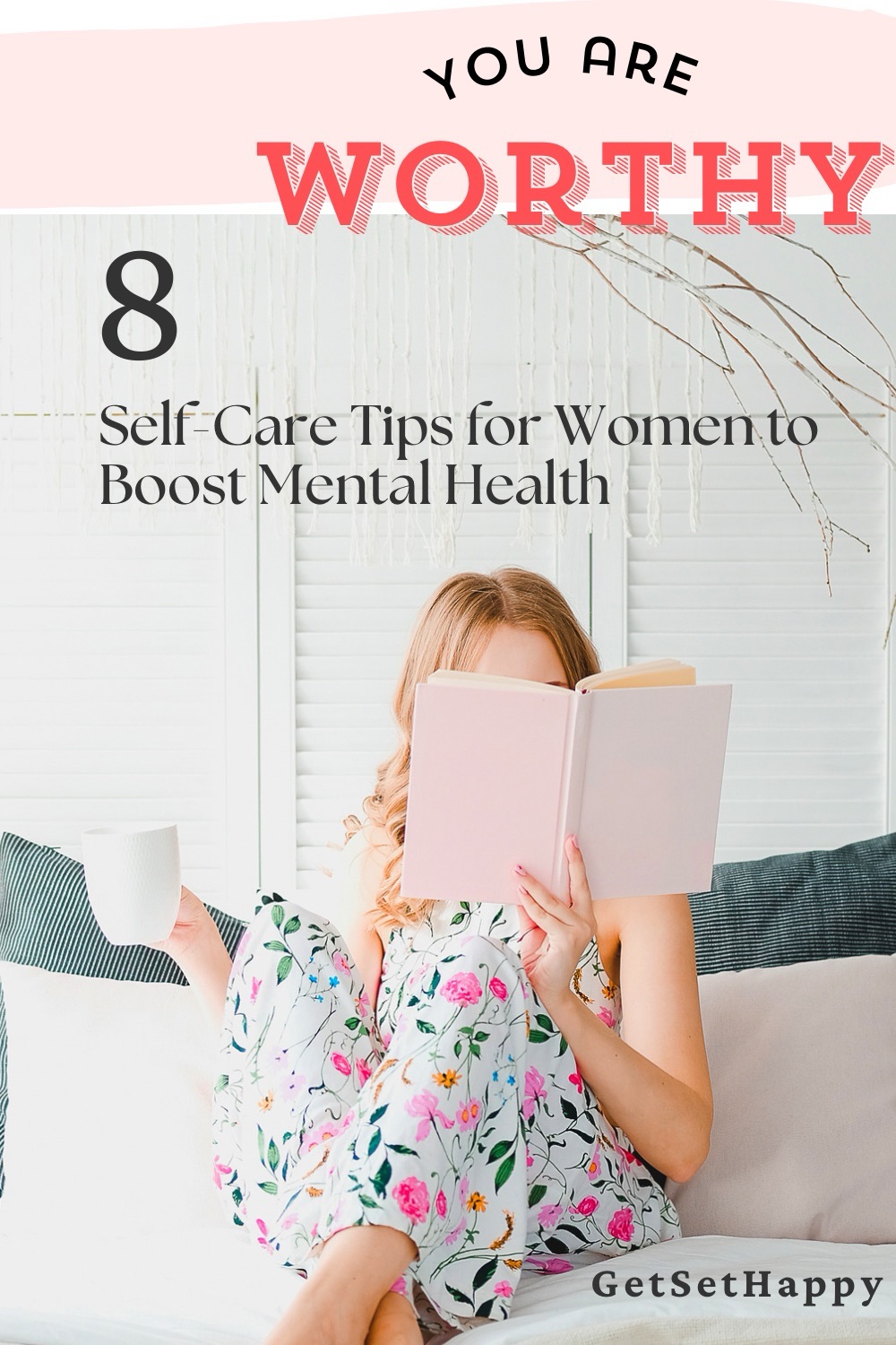 8 Self-Care Tips for Women to Boost Mental Health | GetSetHappy