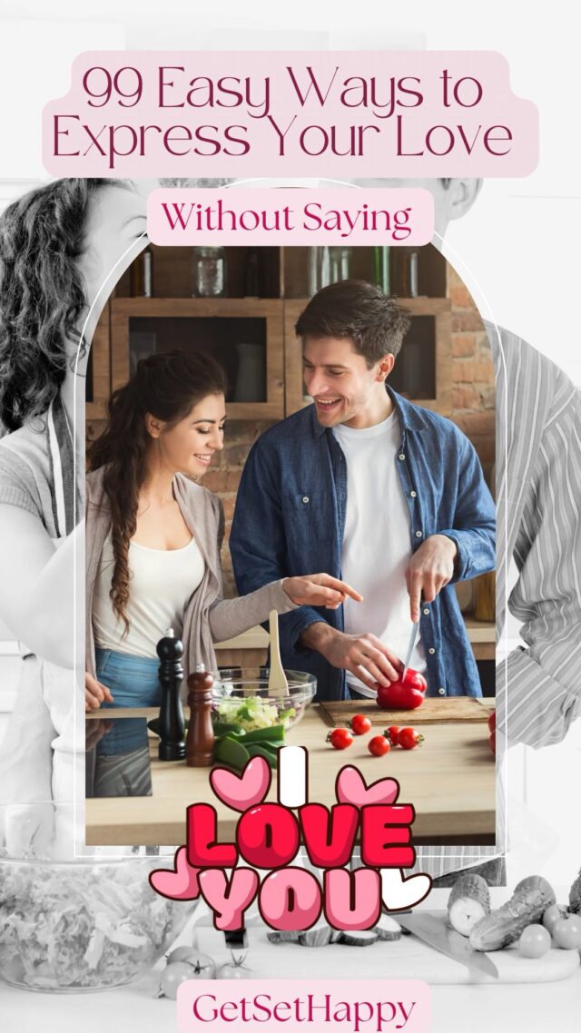 99 Ways to Say 'I Love You' (Without Actually Saying It) – A Guide to ...