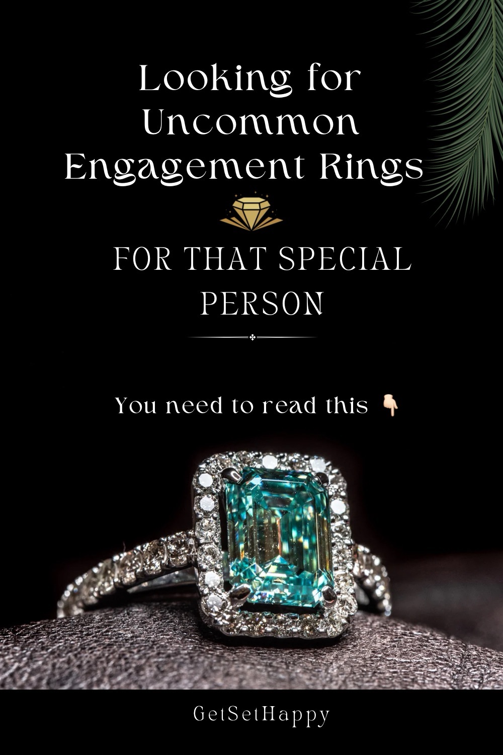 Ditch the Ordinary! Here's How to Find Engagement Rings That Are Unique ...