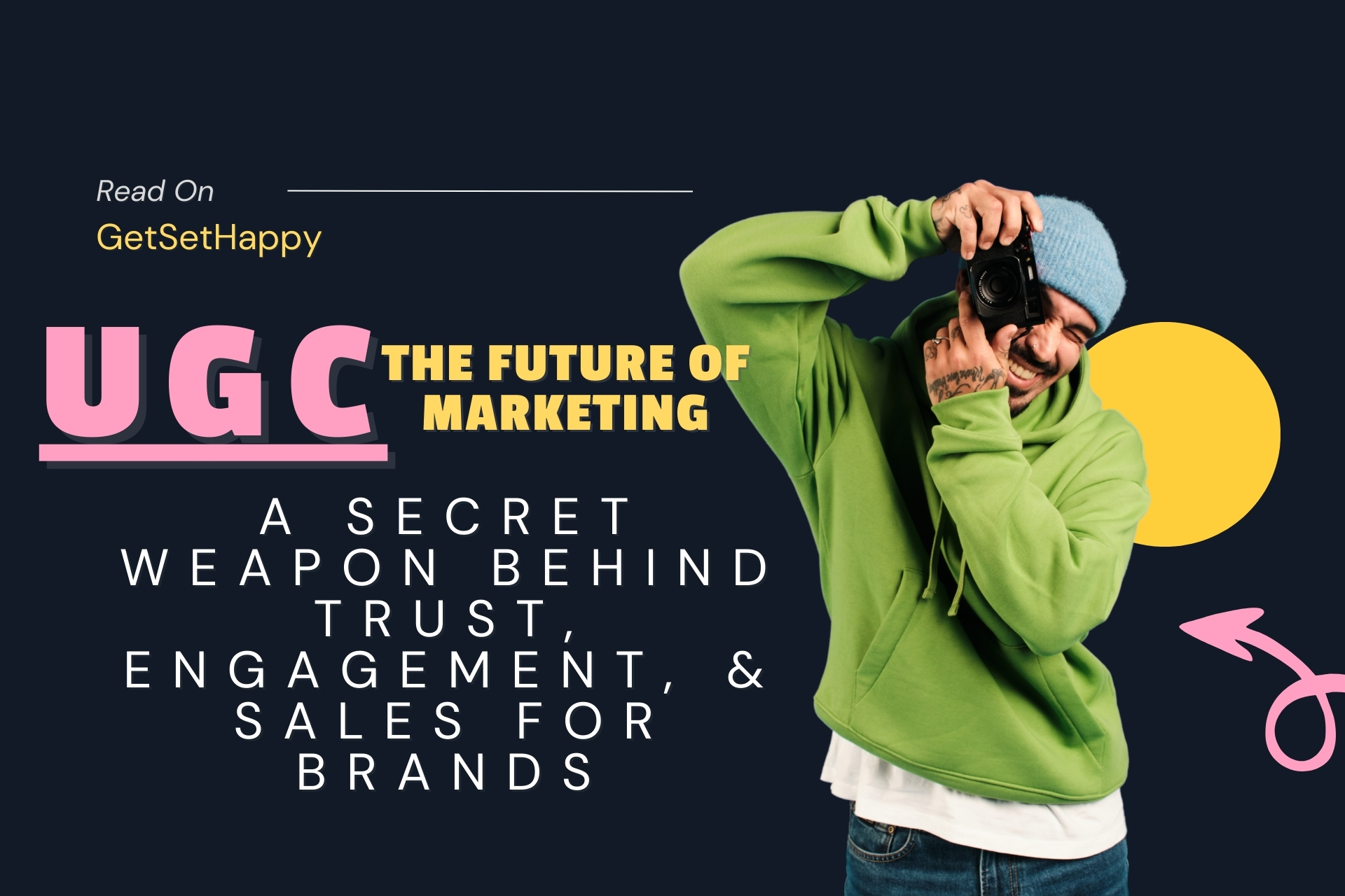 The Ultimate Guide to UGC: How Brands Can Build Trust, Engagement, and ...
